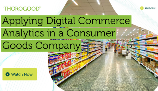 [Recorded Webcast] Applying Digital Commerce Analytics in a Consumer ...